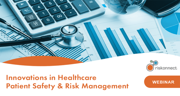 [Webinar] Innovations In Healthcare Patient Safety and Risk Management ...